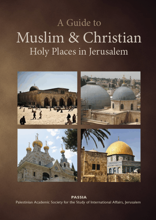 A Guide to Muslim & Christian Holy Places in Jerusalem – PASSIA